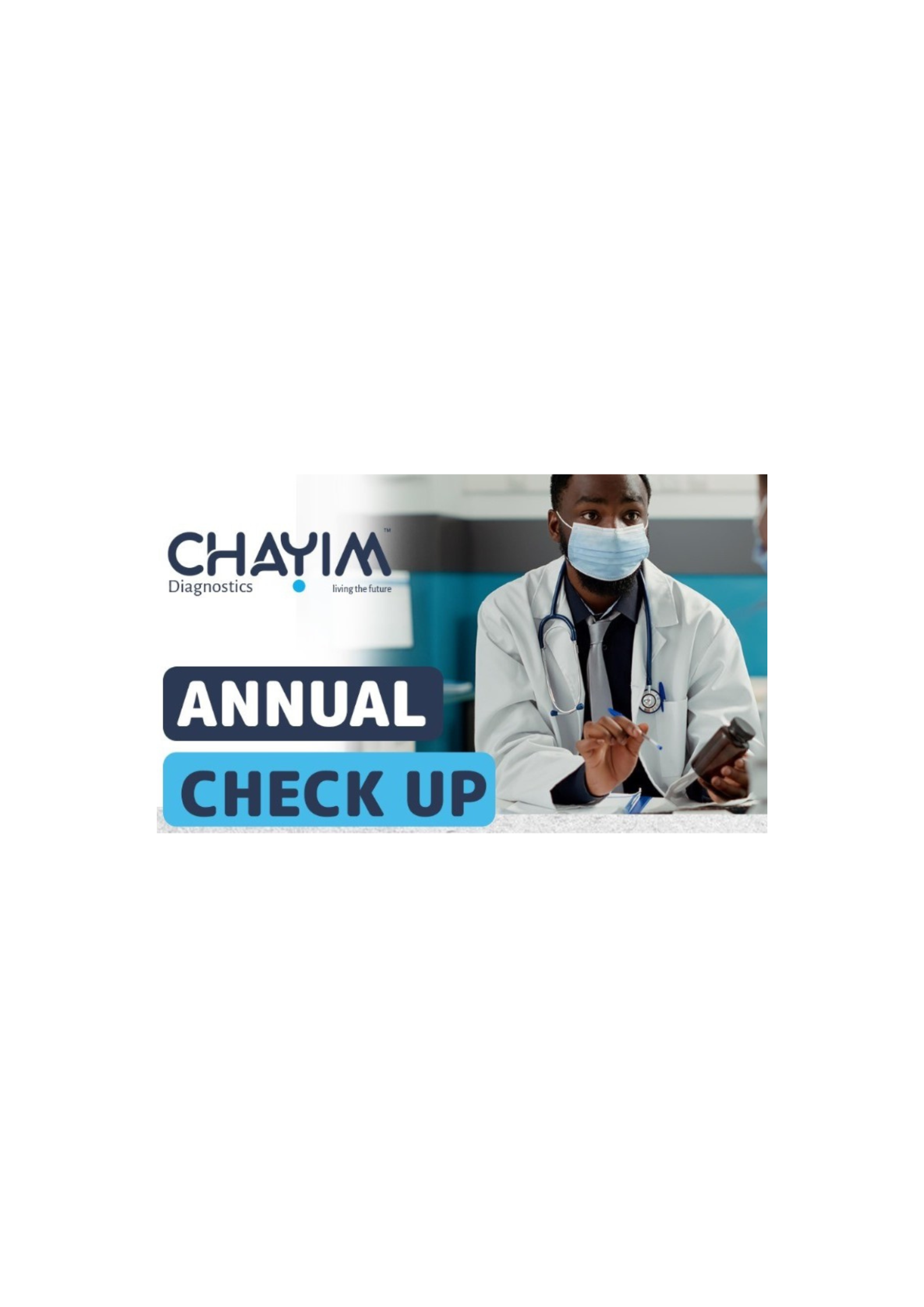 BENEFITS OF ANNUAL MEDICAL CHECKUP - Chayim Diagnostic Services