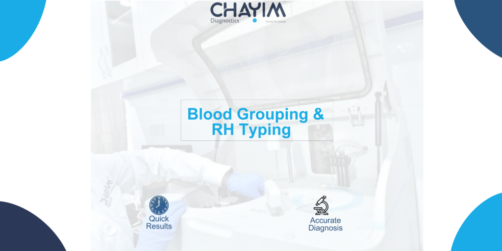 Blood Grouping & RH Typing - Chayim Diagnostic Services
